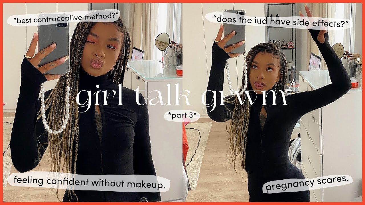 Girl Talk Grwm 👼🽠3 Youtube