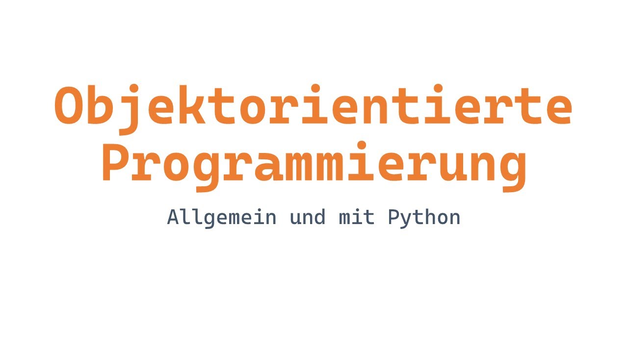 Objektorientierte Programmierung Mit Python Youtube