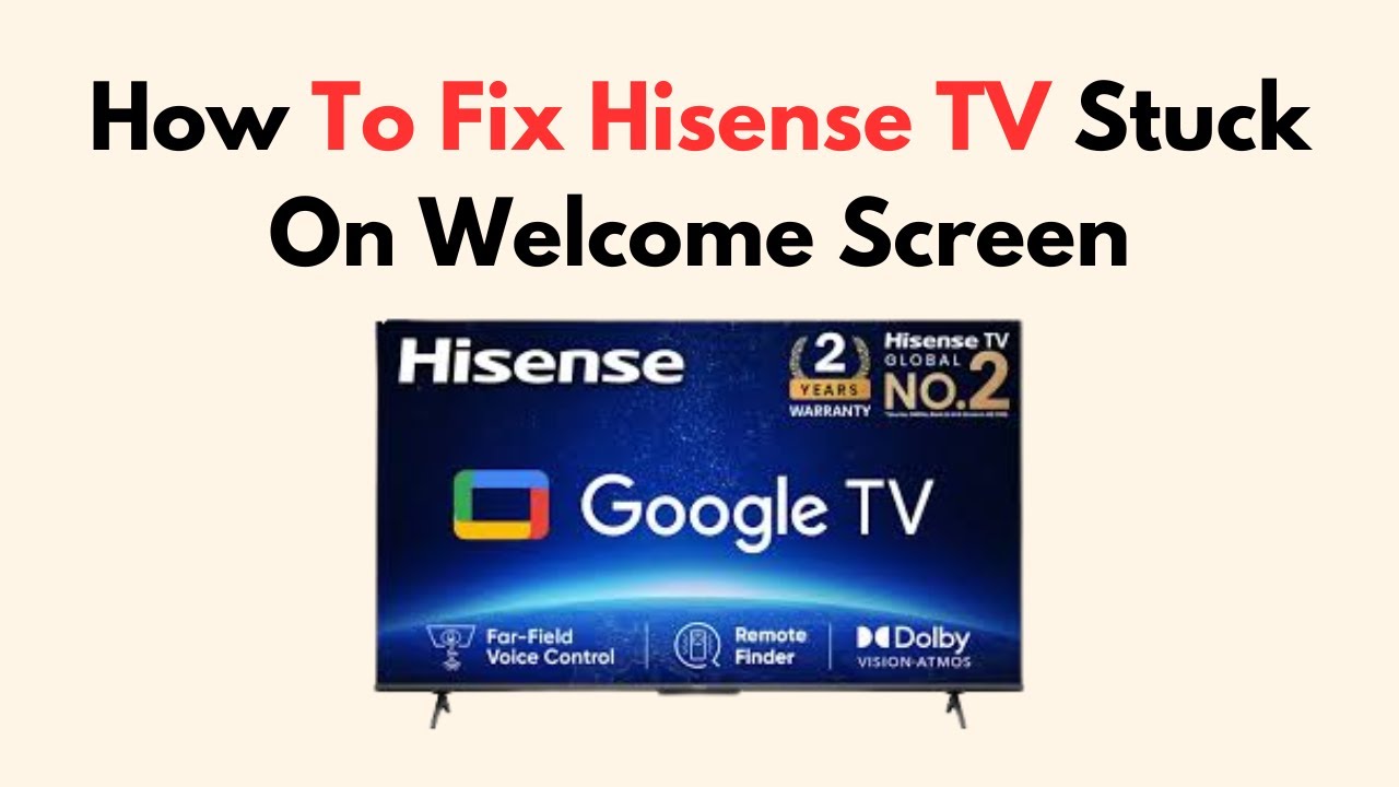 How To Fix Hisense TV Stuck On Welcome Screen - YouTube