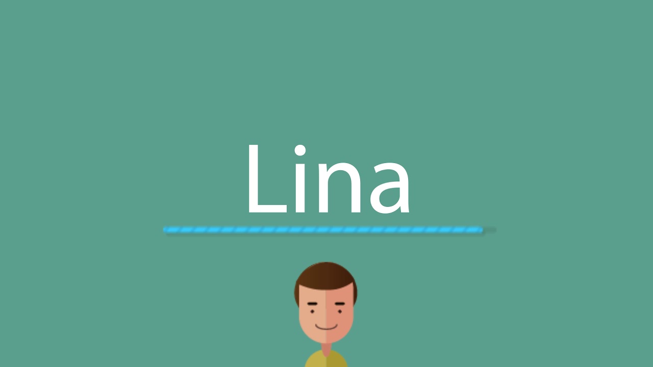 Lina pronunciation - YouTube