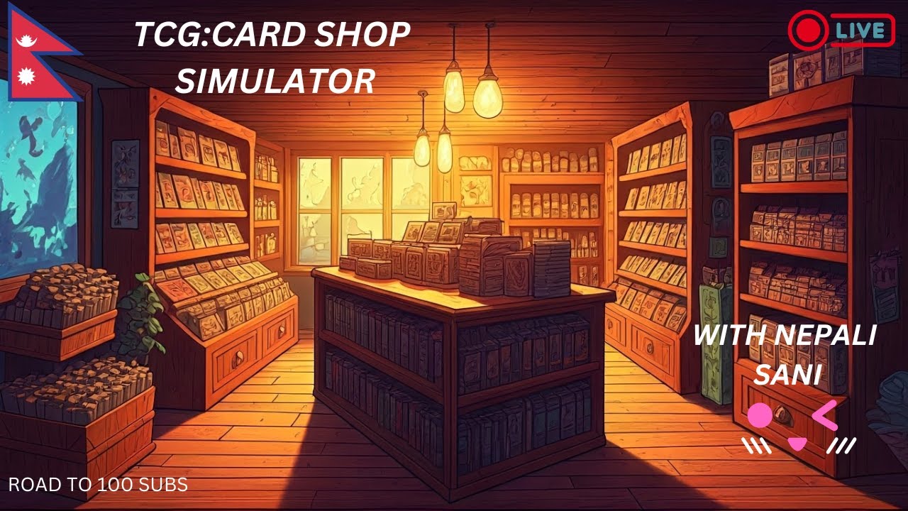 TCG CARD SHOP SIMULATOR : NEPALI GAMING VIBES! - YouTube