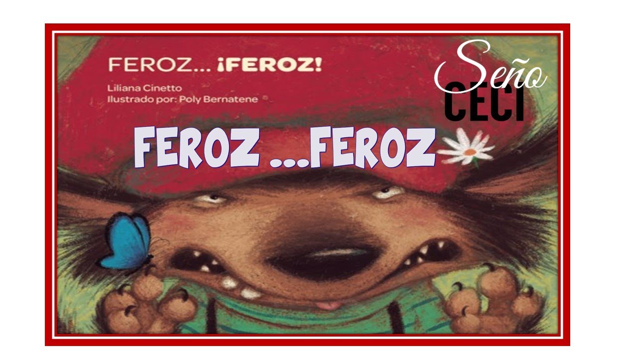 FEROZ...FEROZ #cuentoinfantil Liliana Cinetto - YouTube