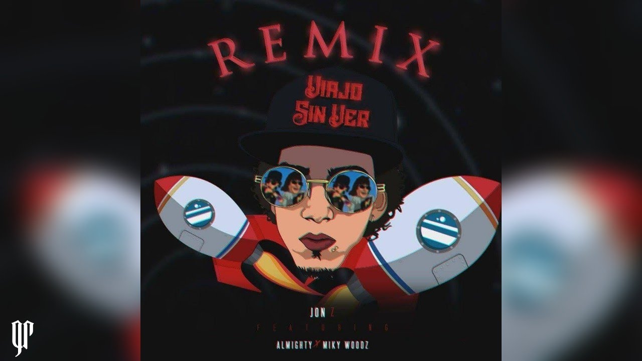 Jon Z, Almighty, Miky Woodz - Viajo Sin Ver Remix (Audio Oficial) - YouTube
