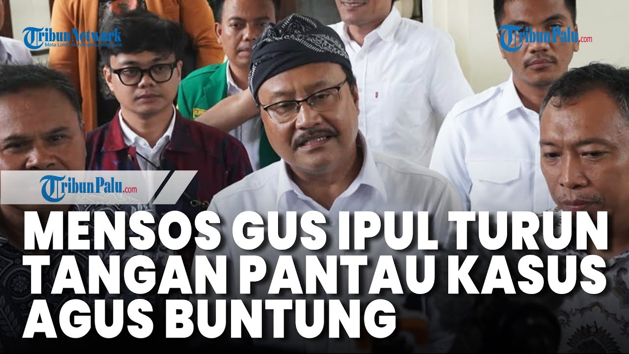 Menteri Sosial Gus Ipul Pantau Langsung Kasus Agus Buntung, Pantau ...