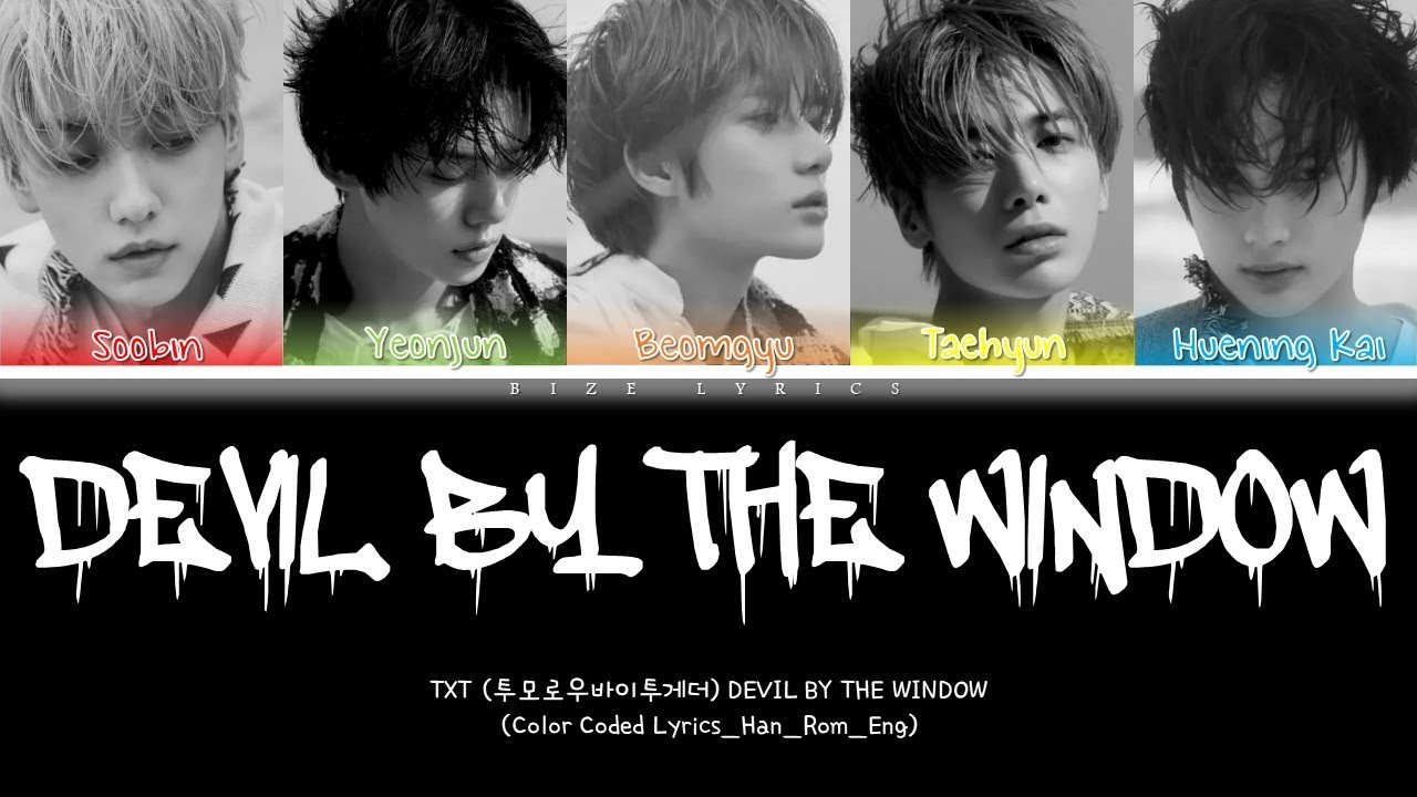 TXT (투모로우바이투게더) DEVIL BY THE WINDOW Lyrics (Color Coded Lyrics_Eng ...