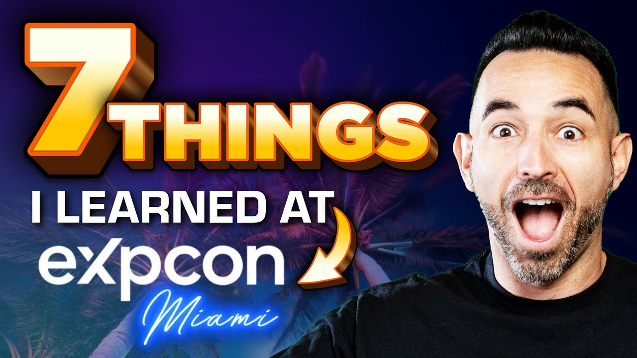 GAME CHANGING Insights I Learned at eXp Con Miami That Every Realtor ...