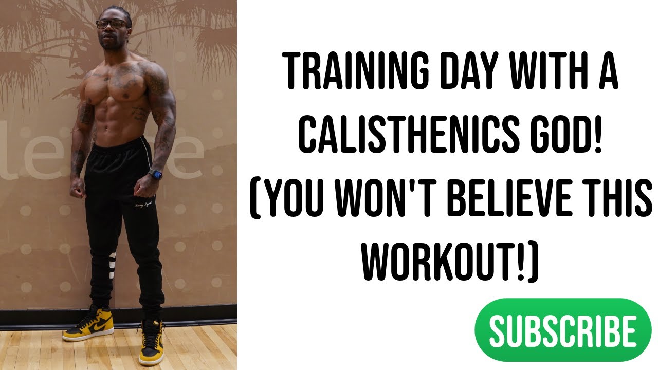 TRAINING DAY with a CALISTHENICS GOD! (You Won't Believe This Workout ...