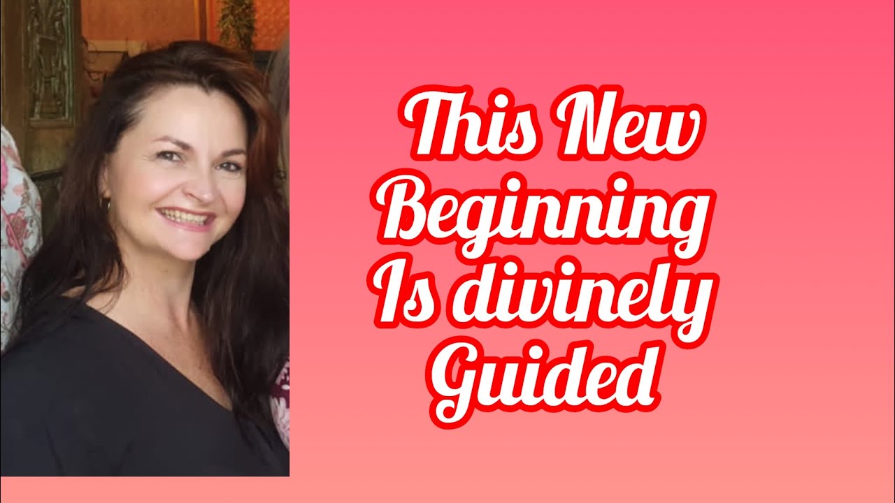Collective Message: This New Beginning is divinely Guided even if it ...