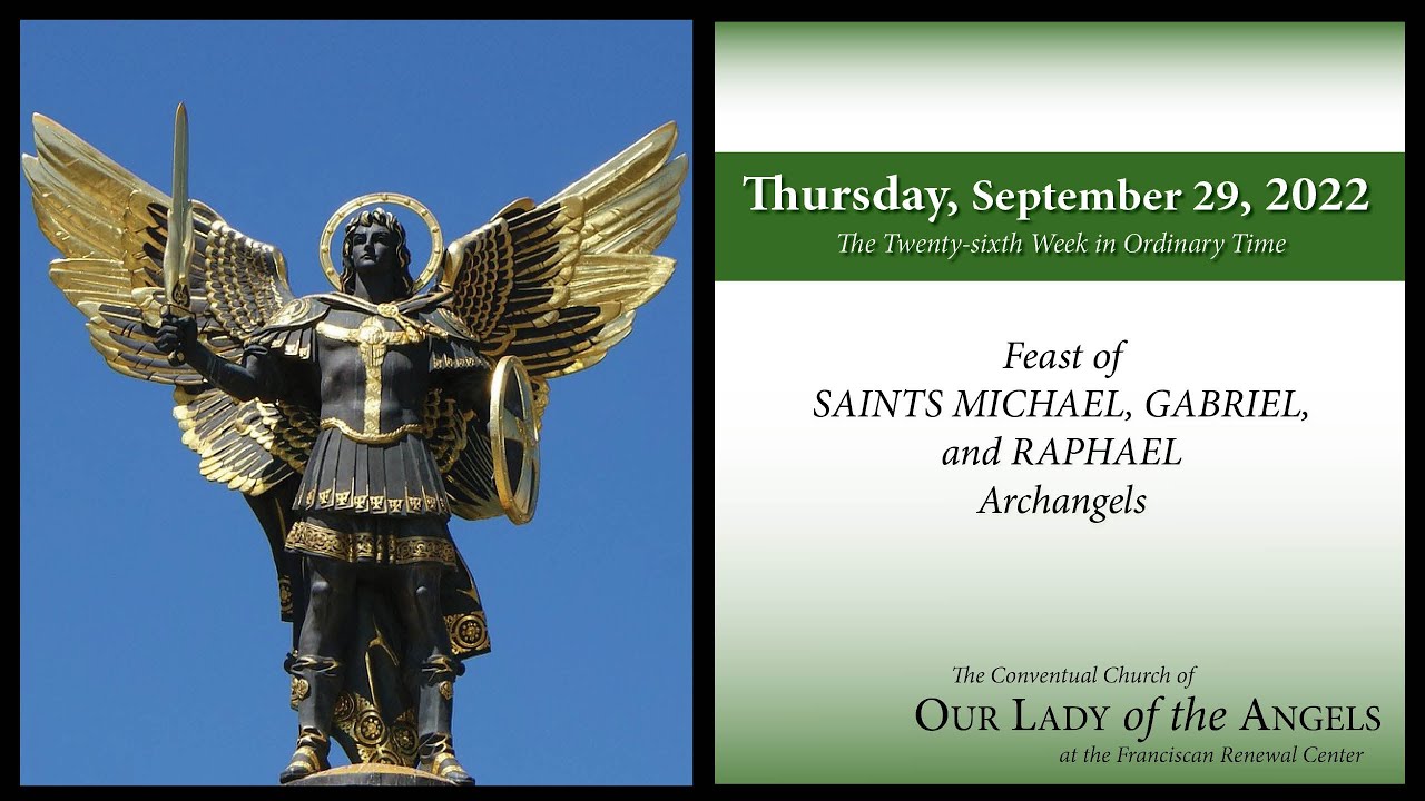 Thursday, September 29, 2022 (8:00am) - Feast of Ss. Michael, Gabriel ...