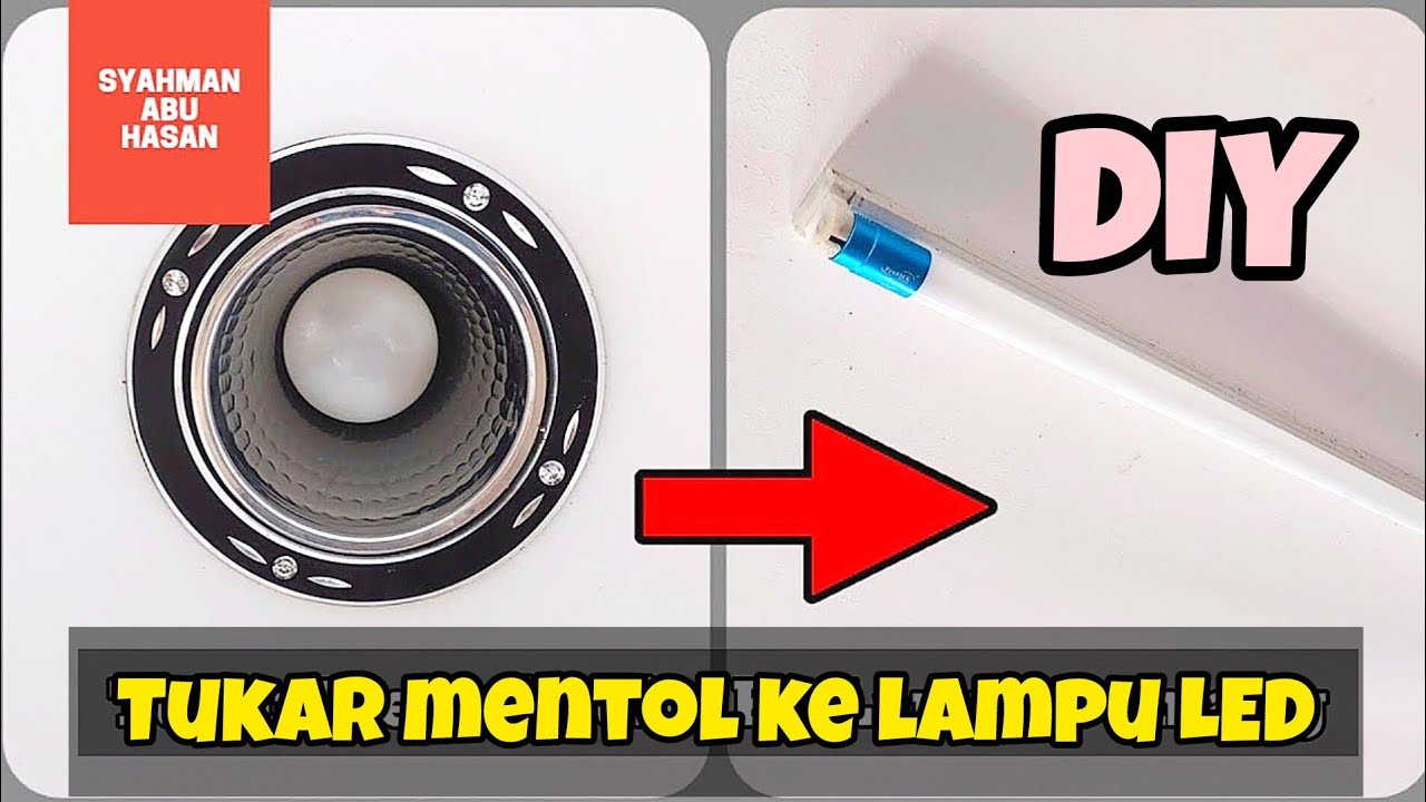 DIY:87 Cara tukar mentol ke lampu LED #DIYSyahman - YouTube