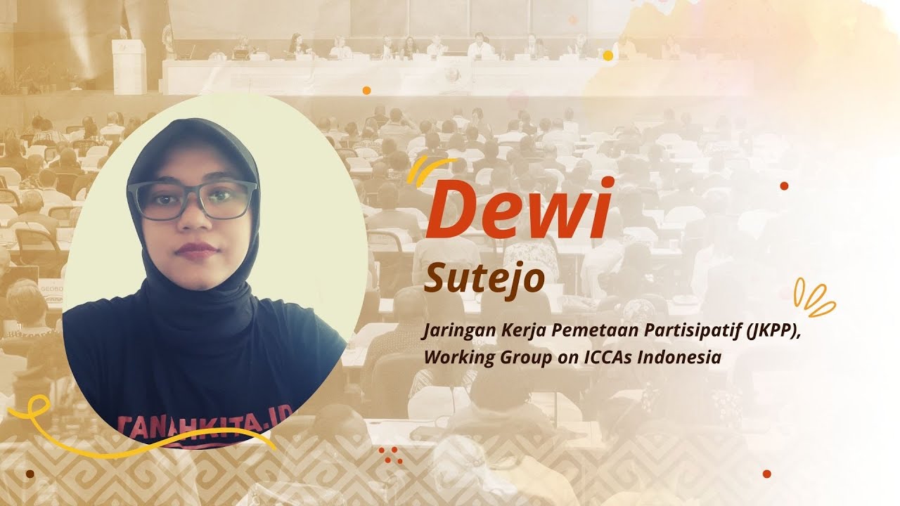 Dewi Sutejo — Jaringan Kerja Pemetaan Partisipatif (JKPP) — UN CBD ...