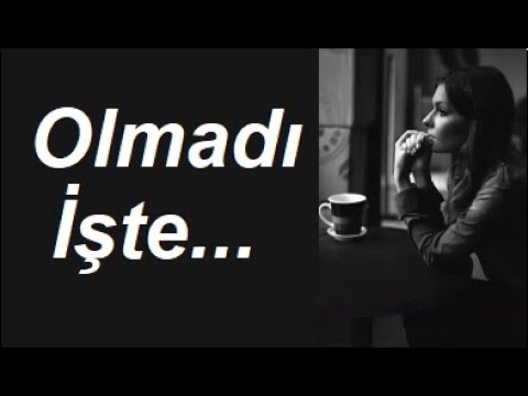 (ŞİİR) OLMADI İŞTE OLMADI Harika Duygusal Aşk ve Ayrılık Sözleri Yeni Fon Müziği Yaman Karaca