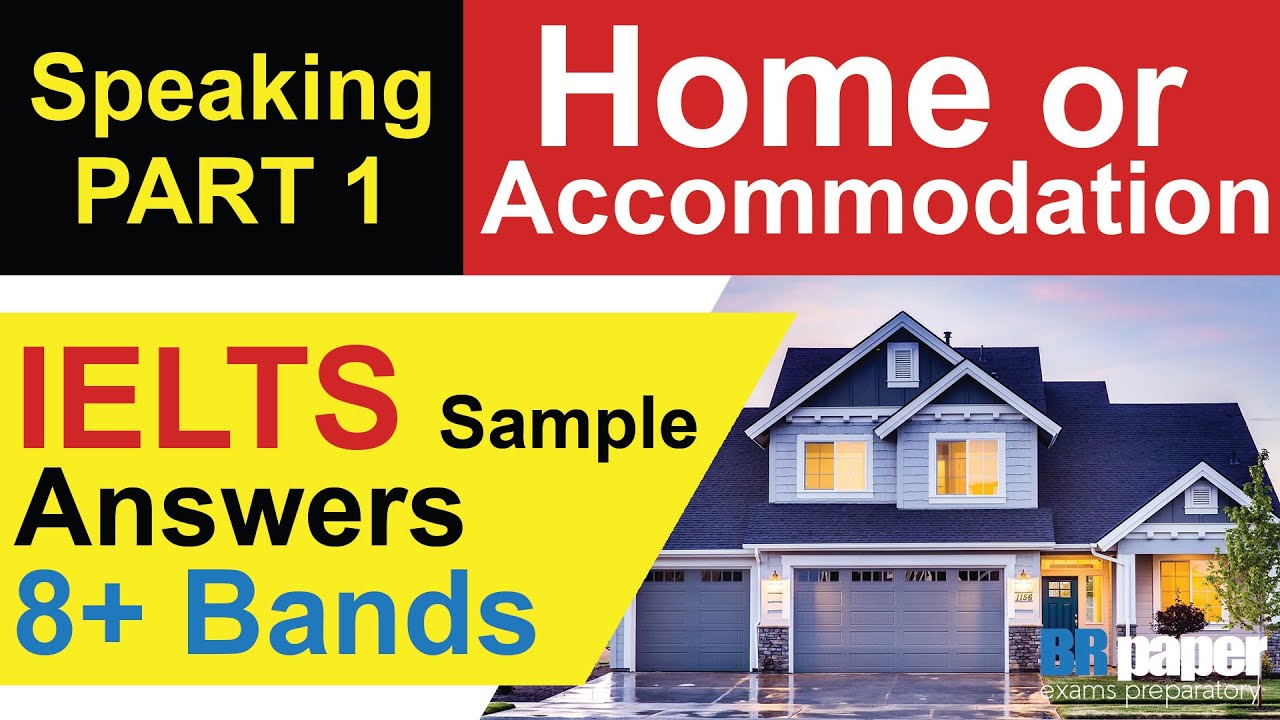 IELTS Speaking Part 1 - Home or Accommodation | Band 8 Sample Question ...