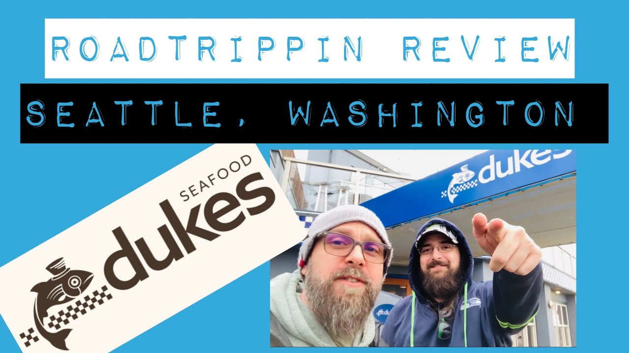 Roadtrippin Review: Seattle, Washington. Dukes Seafood - YouTube