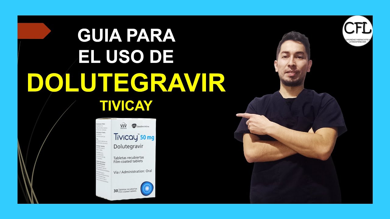 DOLUTEGRAVIR Tableta 💊 [Para que sirve TIVICAY y como USARLO ...