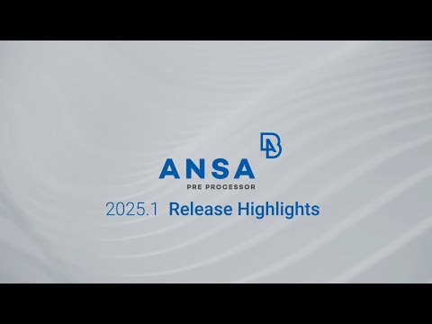 ANSA 2025.1 highlights