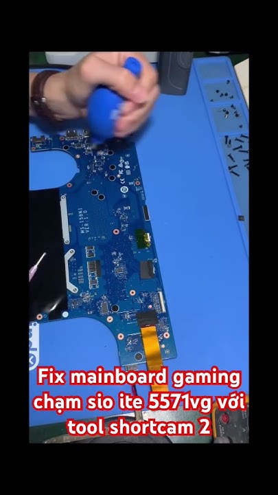 Fix mainboard gaming chạm sio ite 5571vg với tool shortcam 2 - YouTube