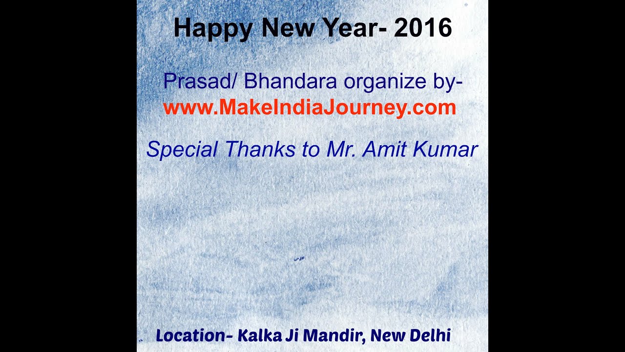Prasad distribution in Happy New Year 2016, Delhi - YouTube
