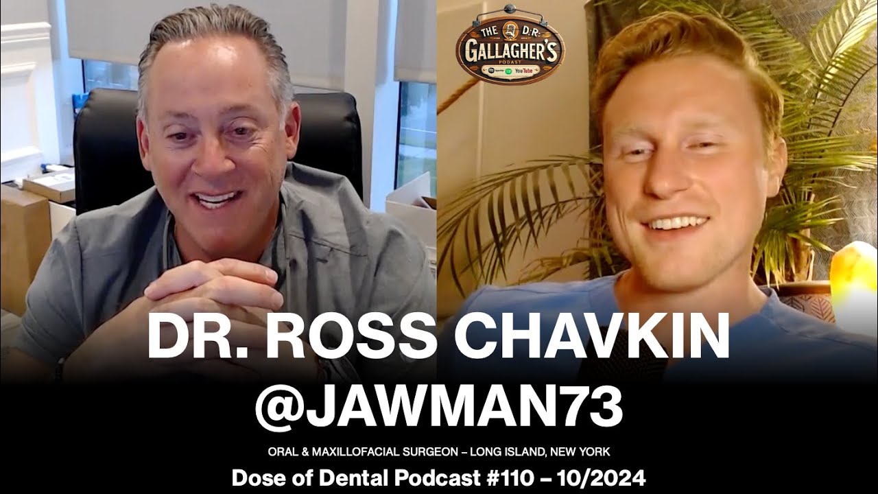 Dr. Ross Chavkin @jawman73 - Dr. Gallagher's Podcast x Dose of Dental ...
