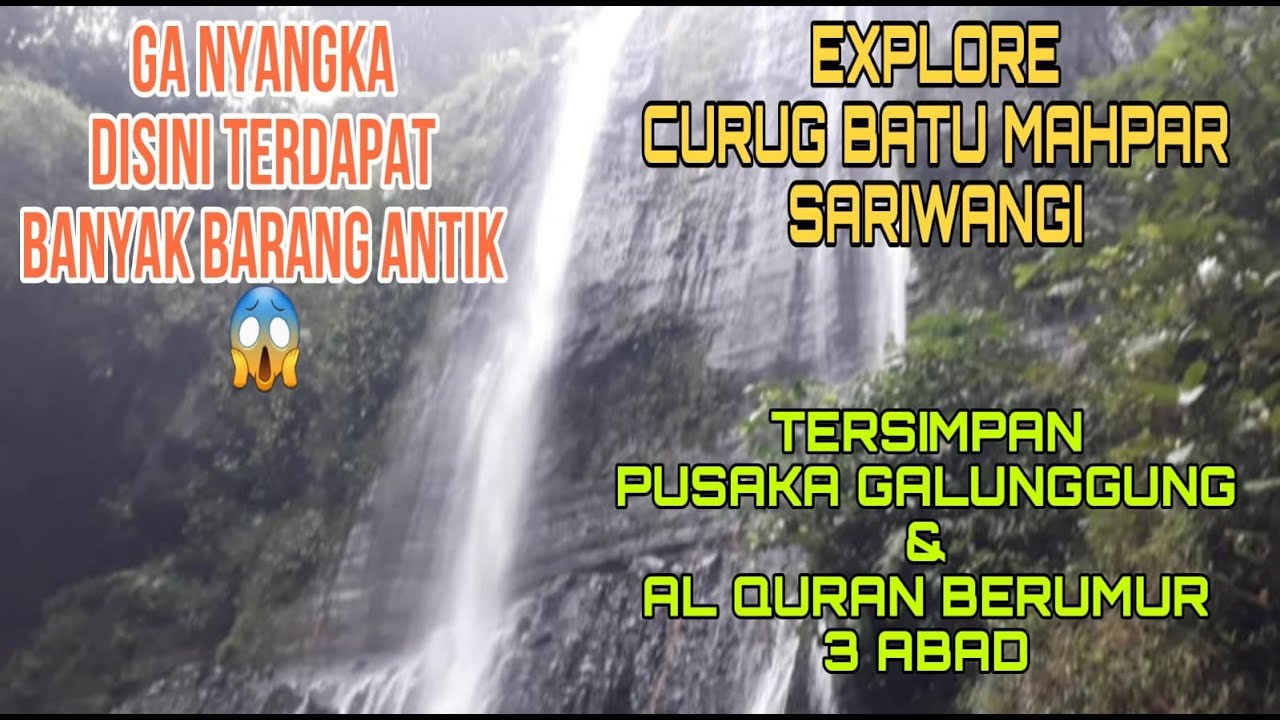 Explore Curug Batu Mahpar Galunggung||Air Terjun Terdapat Pusaka dan ...