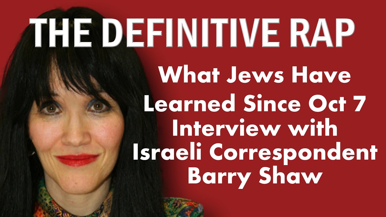 THE DEFINITIVE RAP What Jews Have Learned Since Oct 7 with Israeli ...