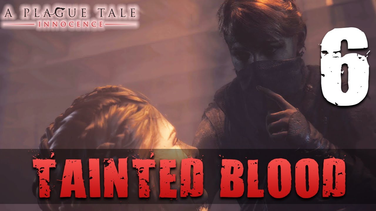 [6] Tainted Blood (Let’s Play A Plague Tale: Innocence w/ GaLm) - YouTube