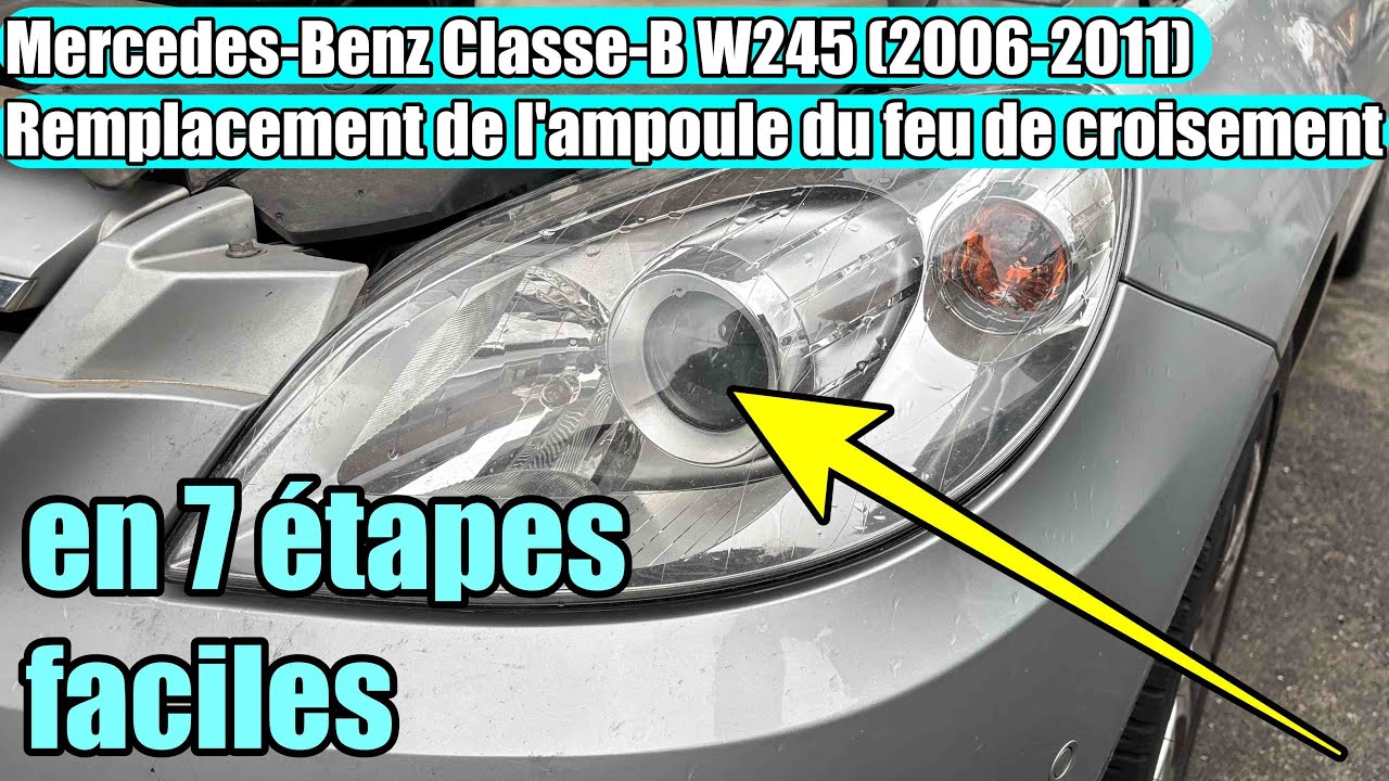 Mercedes-Benz Classe B W245 (2006-2011) Remplacement ou retrait de l ...
