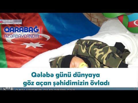 Qələbə günü dünyaya göz açan şəhidimizin övladı (14.11.2020)