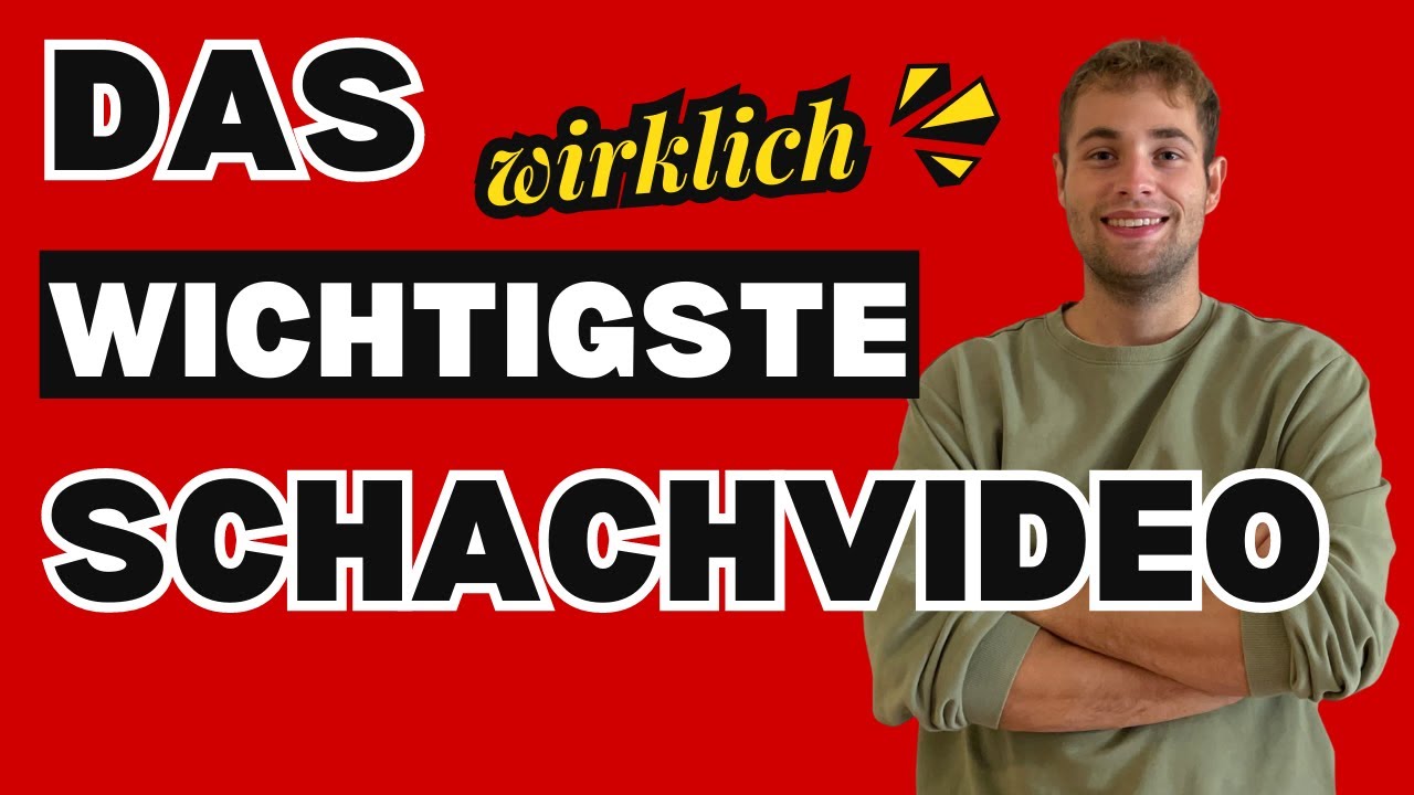 Das wichtigste Schachvideo für Anfänger und Fortgeschrittene. - YouTube