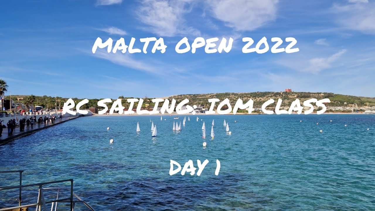 Malta Open 2022, Day 1 - IOM class sailing - YouTube