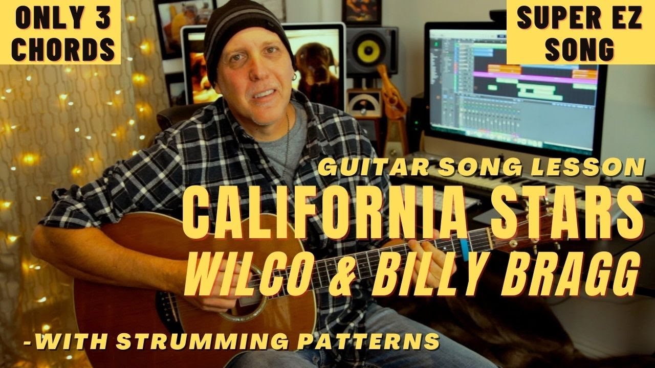 Wilco California Stars Guitar Song Lesson: Super EZ Only 3 Chords - YouTube