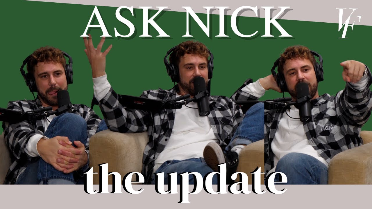 Ask Nick Update Special Episode - Part 16 | The Viall Files w/ Nick ...