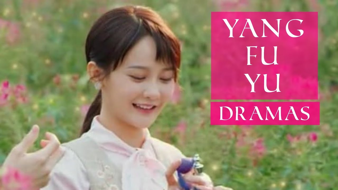 Yang Fu Yu Dramas List - YouTube