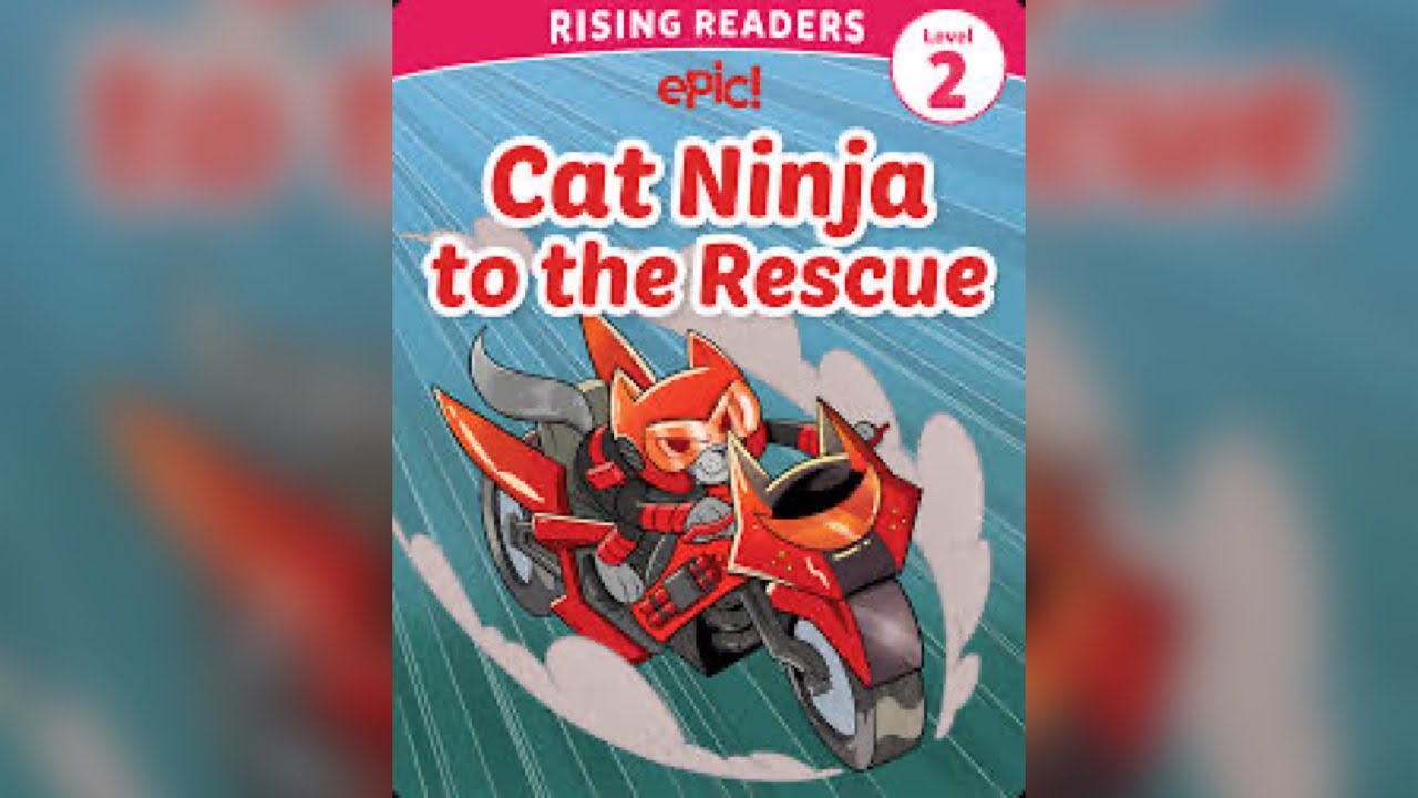 Cat Ninja | level 2| rising readers| Read aloud with family | 3-6 year old reads | bedtime ...