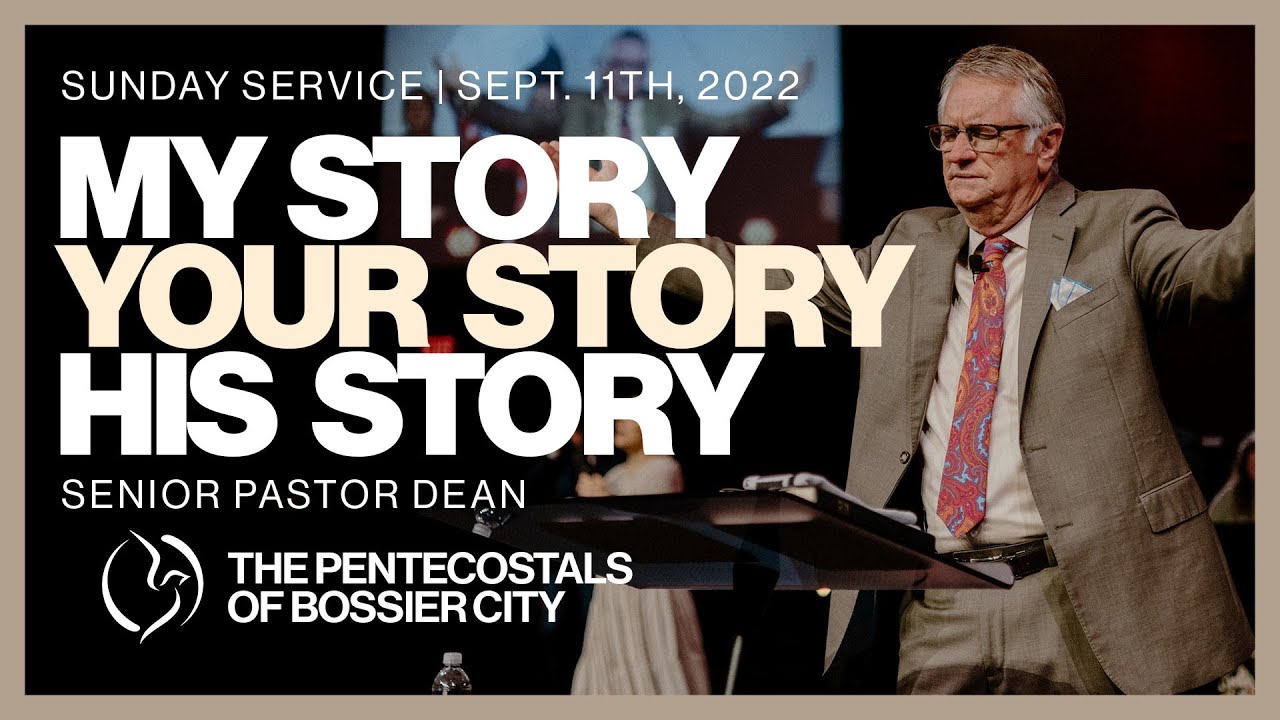 "My Story, Your Story, His Story" - Sr. Pastor Jerry Dean - YouTube