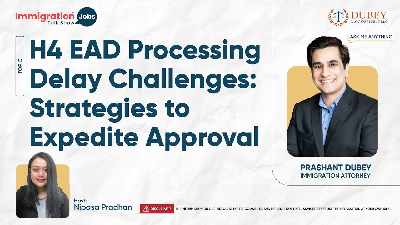 H4 EAD Processing Delay Challenges: Strategies to Expedite Approval ...