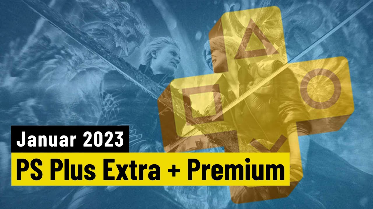 PS Plus Januar 2023 | Alle neuen Spiele für Extra und Premium - YouTube