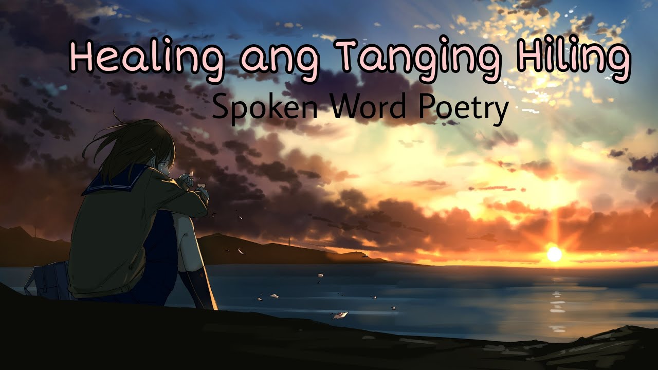 HEALING ANG TANGING HILING BY LAI CANDIDO || SPOKEN WORD POETRY HUGOT ...