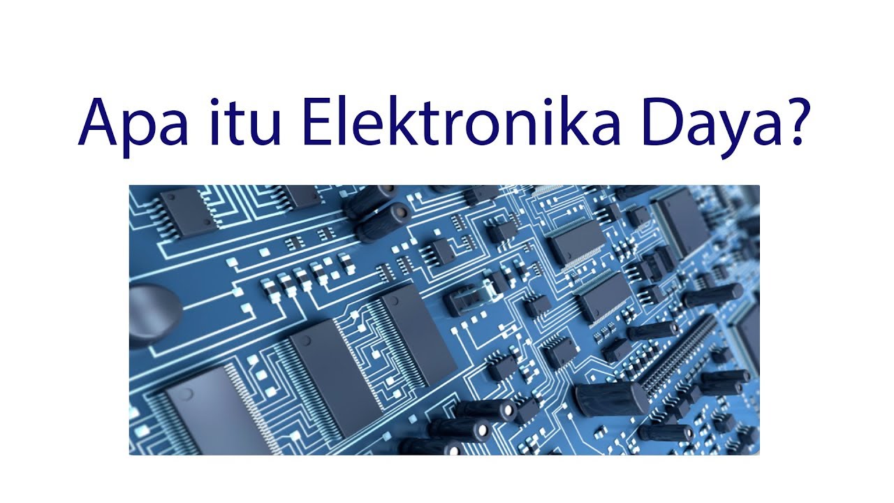 Apa itu Elektronika Daya? - YouTube