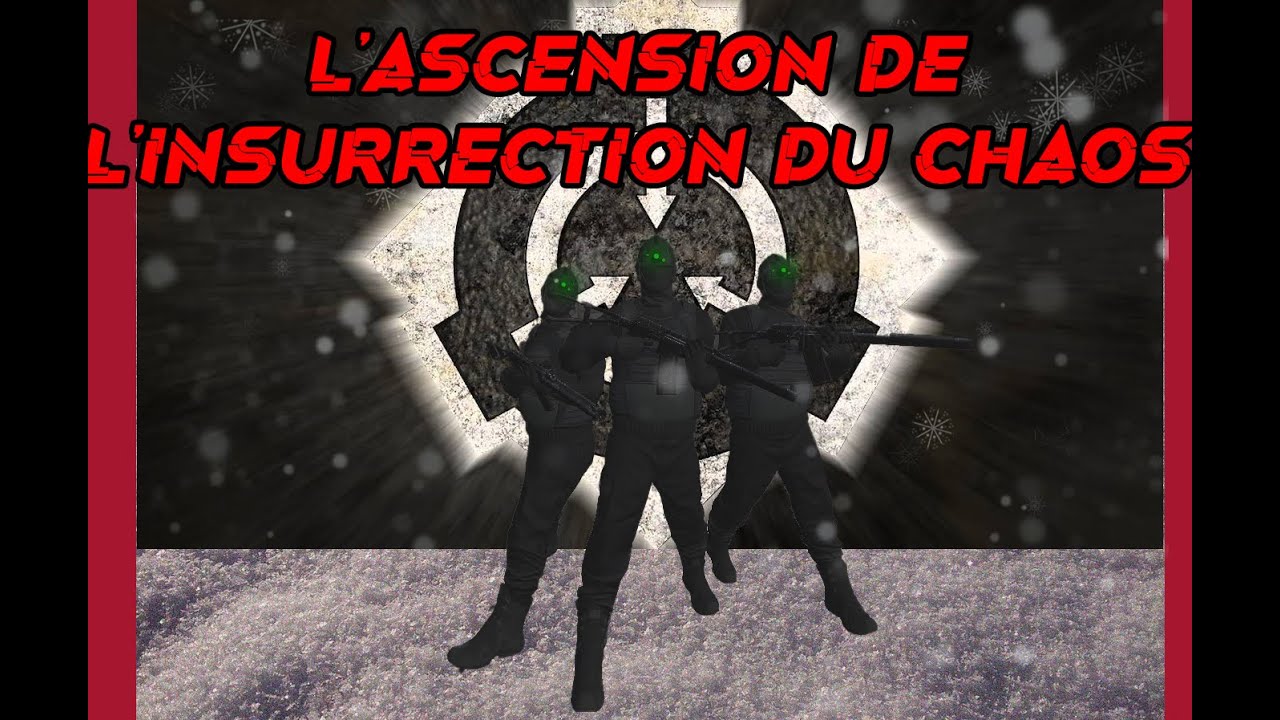 L'ASCENSION DE L'INSURRECTION DU CHAOS : PARTIE 1 - YouTube