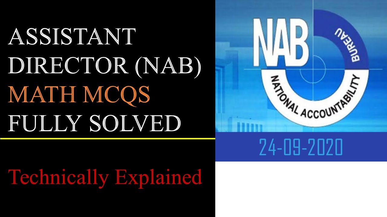 NAB Assistant Director MATH MCQS fully Solved|24-09-2020 - YouTube