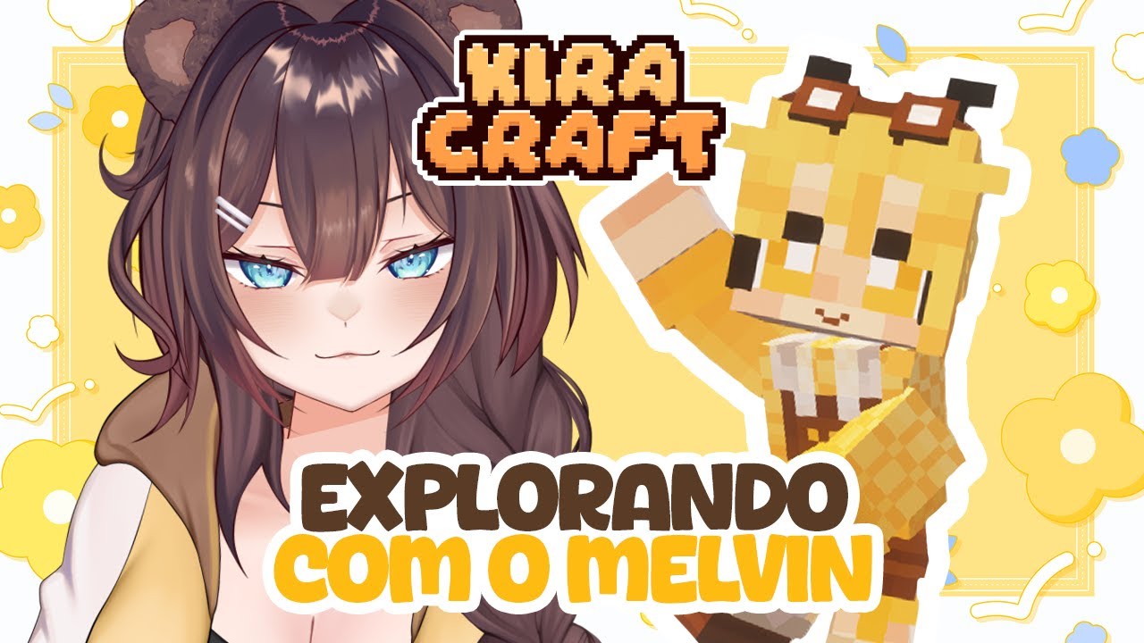EXPLORANDO COM O MELVIN | Kira Craft - YouTube