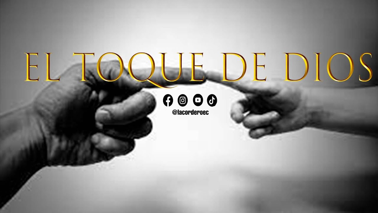 EL TOQUE DE DIOS - YouTube