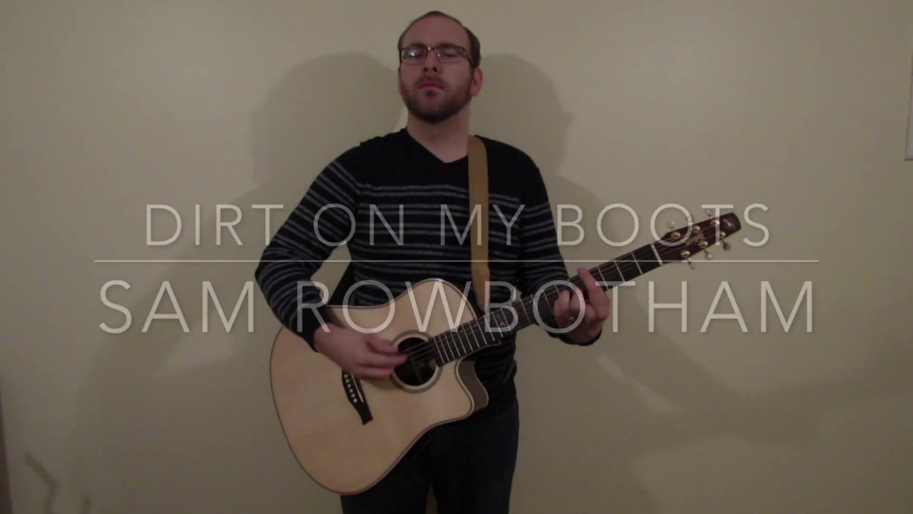Dirt On My Boots - Jon Pardi Cover by Sam Rowbotham - YouTube