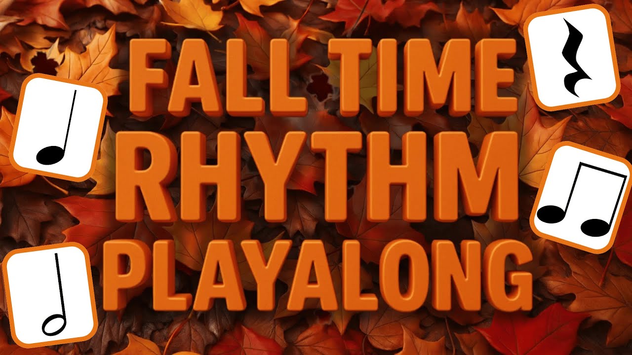 Fall Time Rhythm Play Along | Music Rhythm Play Along - YouTube