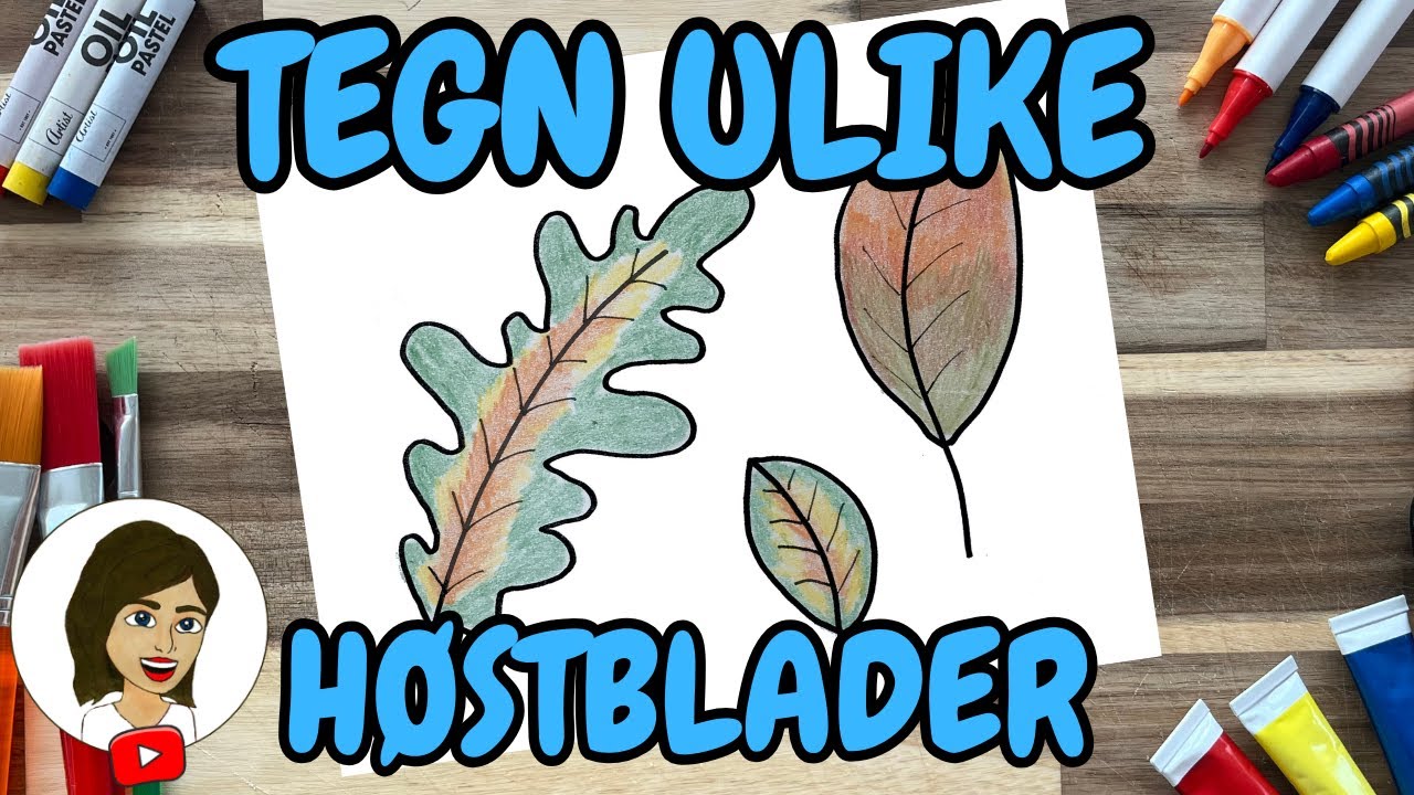 HVORDAN TEGNE HØSTBLADER - YouTube
