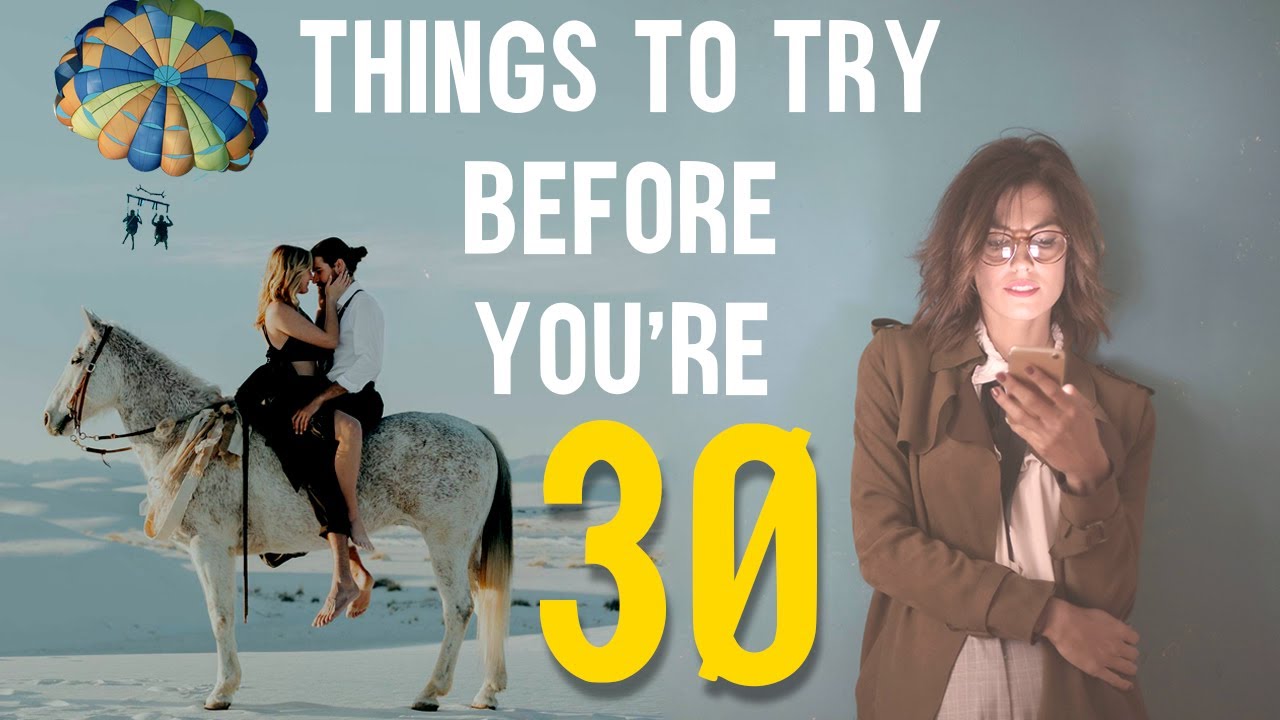 14 Life-Changing Experiences to Try Before 30 - YouTube