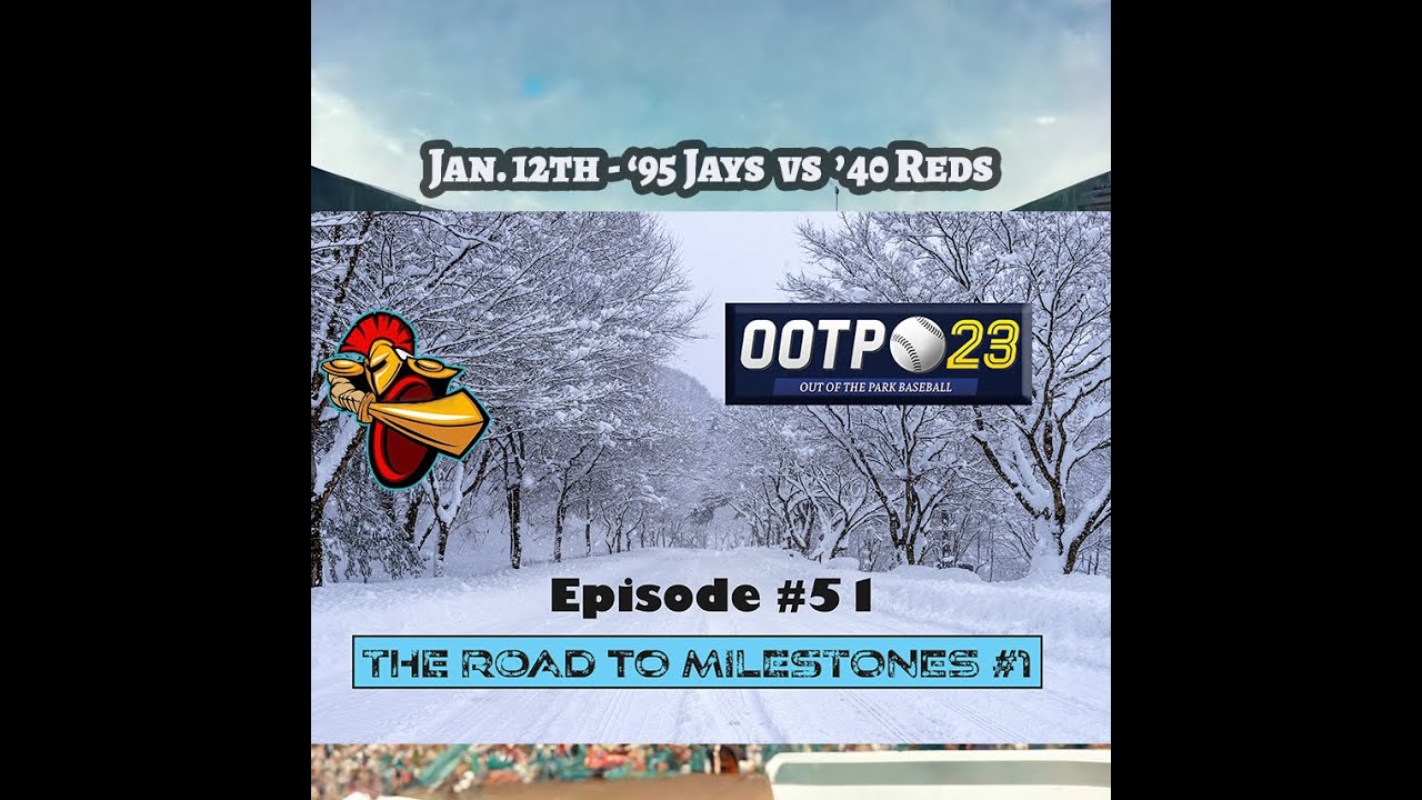 OOTP 23 Jan. 12th Epi. #51 Reds vs Jays - Historical replay - baseball ...