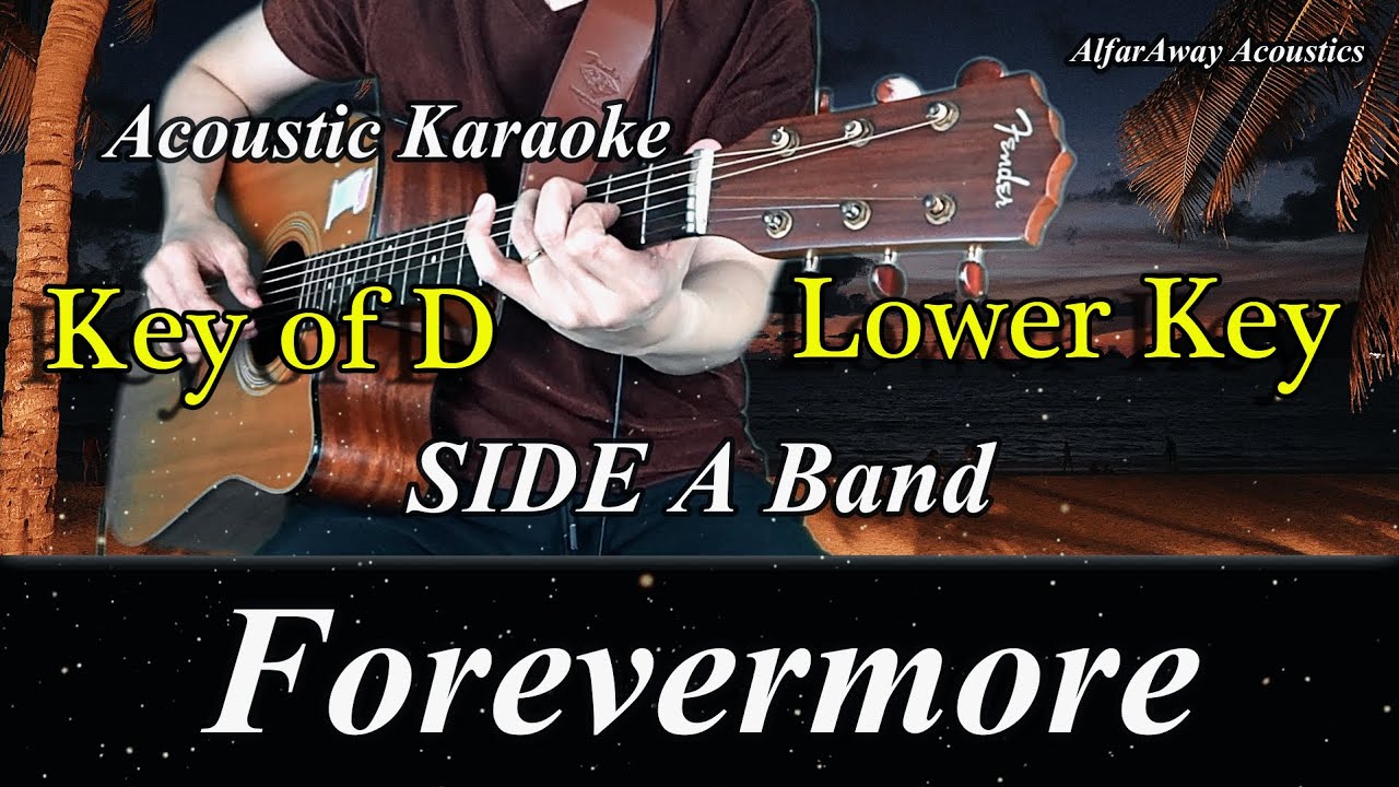 Lower Key _ FOREVERMORE by SIDE A - Acoustic Karaoke _ 2 Step Lower ...