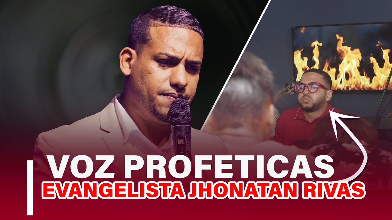 VOZ PROFETICA EN LOS ULTIMOS TIEMPOS // Evangelista Jhonatan Rivas ...